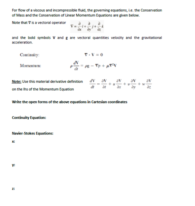 Solved For Flow Of A Viscous And Incompressible Fluid The