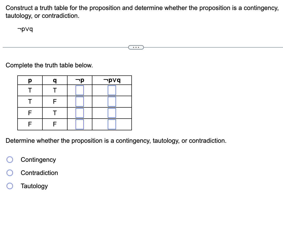 Solved Complete the truth table below.Determine whether the | Chegg.com