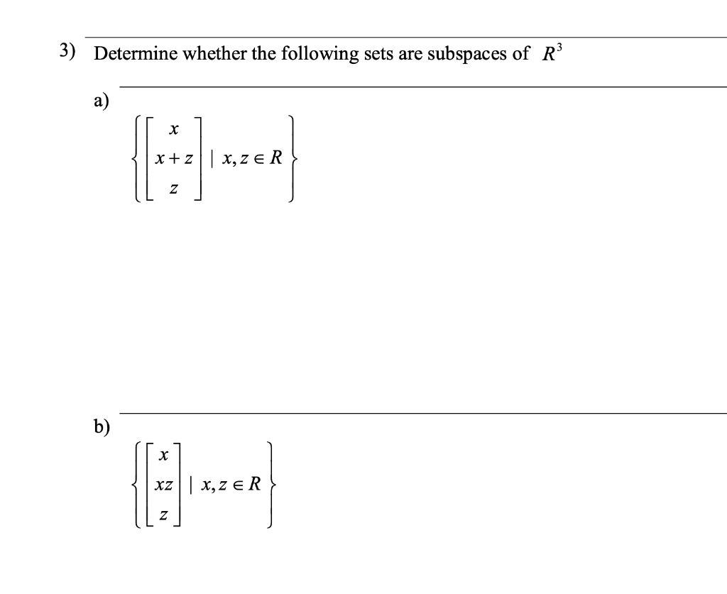 Solved 3) Determine whether the following sets are subspaces | Chegg.com