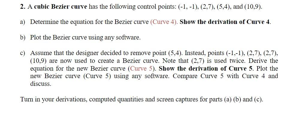 Solved 2. A cubic Bezier curve has the following control | Chegg.com