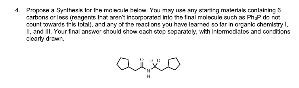 Solved 4. Propose a Synthesis for the molecule below. You | Chegg.com