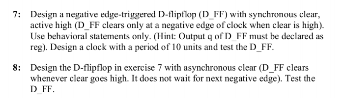 Solved 7: Design a negative edge-triggered D-flipflop (D_FF) | Chegg.com