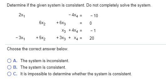 Solved Determine if the given system is consistent Do not | Chegg.com