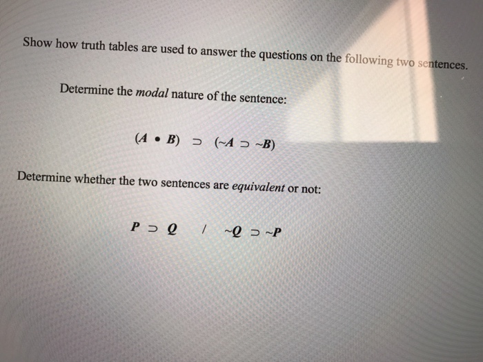 Solved Show how truth tables are used to answer the | Chegg.com