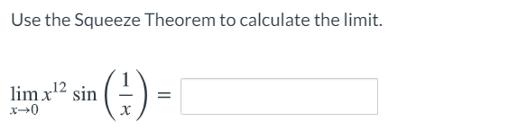 Solved Use the Squeeze Theorem to calculate the limit. lim | Chegg.com