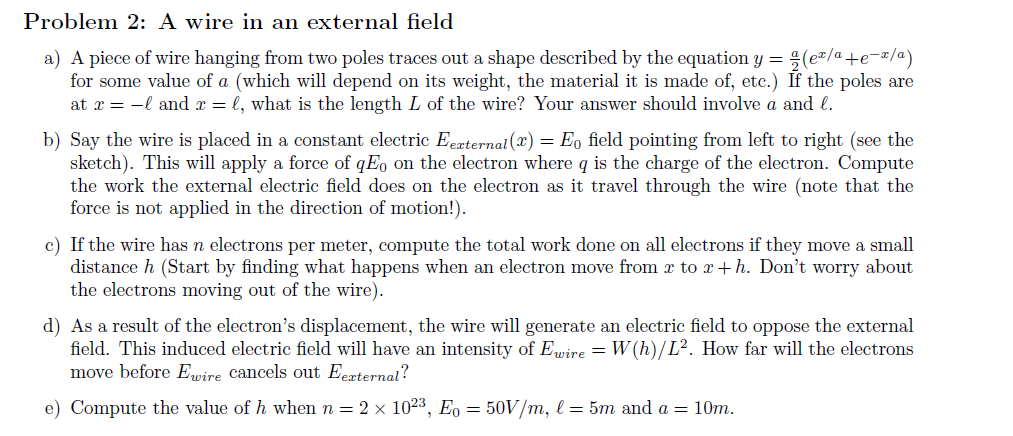 Solved Problem 2: A wire in an external fielda) ﻿A piece of | Chegg.com