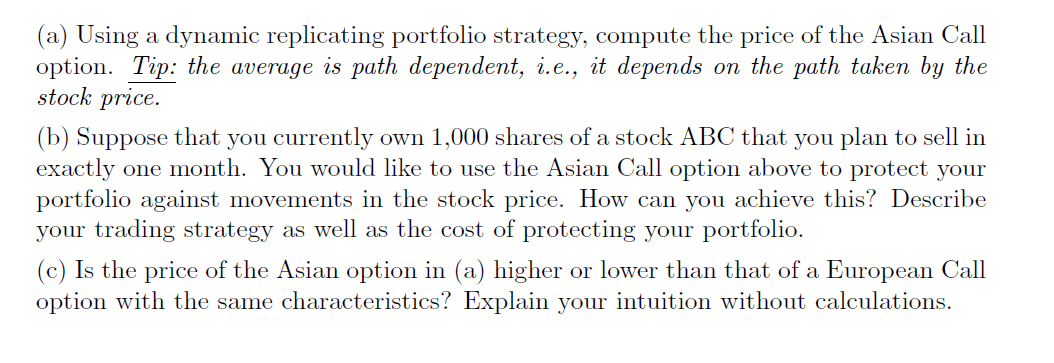 4. An Asian option is an option whose payoffs depend | Chegg.com