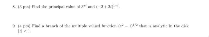 Solved 8. (3 pts) Find the principal value of 3i and | Chegg.com