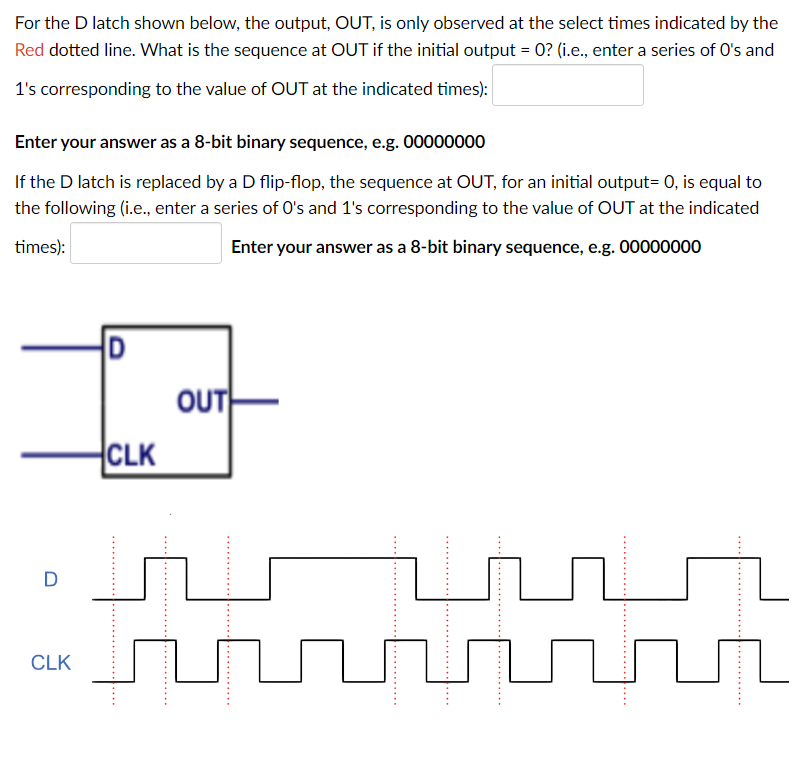 Solved For the D latch shown below, the output, OUT, is only | Chegg.com