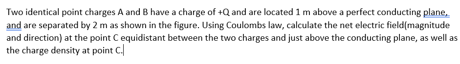 Solved Two identical point charges A and B have a charge of | Chegg.com