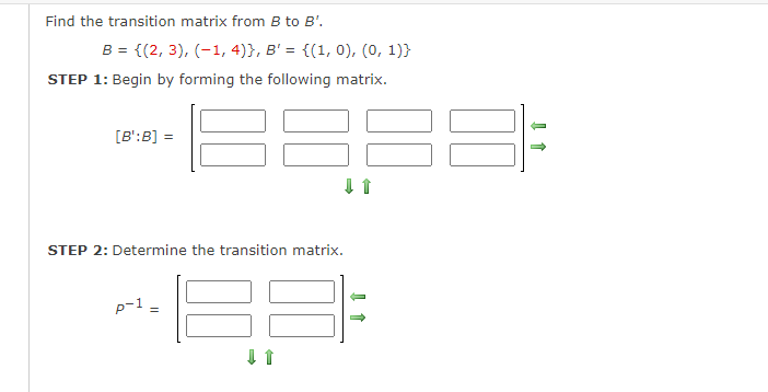 Solved Find the transition matrix from B to B'. B = {(2,3), | Chegg.com