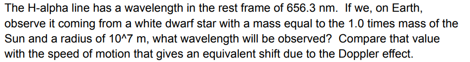 Solved The H-alpha line has a wavelength in the rest frame | Chegg.com