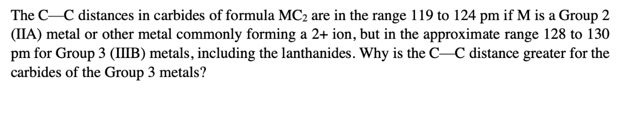 Solved The C−C distances in carbides of formula MC2 are in | Chegg.com