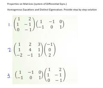 Solved Properties on Matrices (system of Differential Eqns.) | Chegg.com