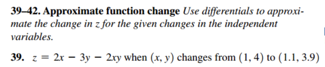Solved 39-42. Approximate function change Use differentials | Chegg.com