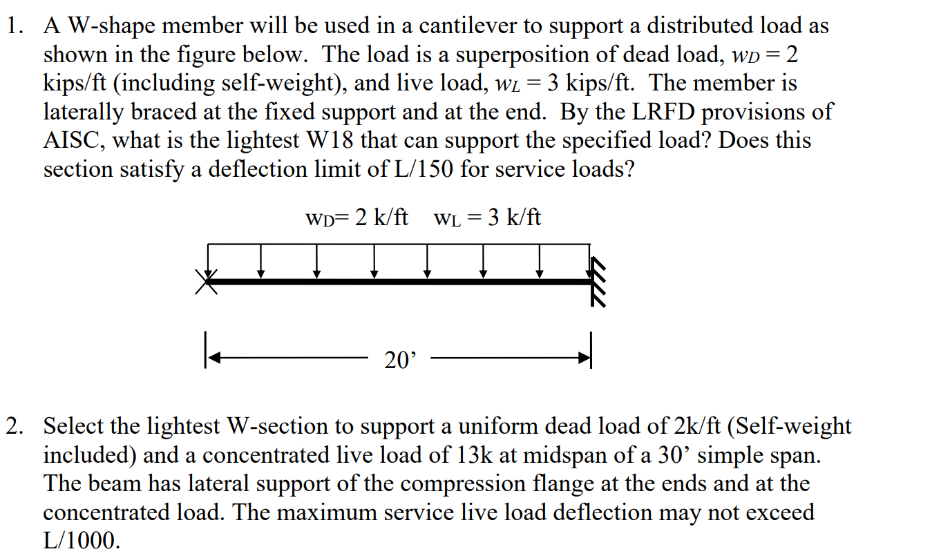 Solved = 1. A W-shape member will be used in a cantilever to | Chegg.com