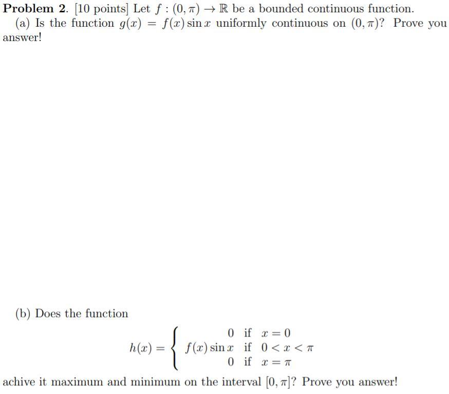 Solved Problem 2. (10 points) Let f : (0,7) +R be a bounded | Chegg.com