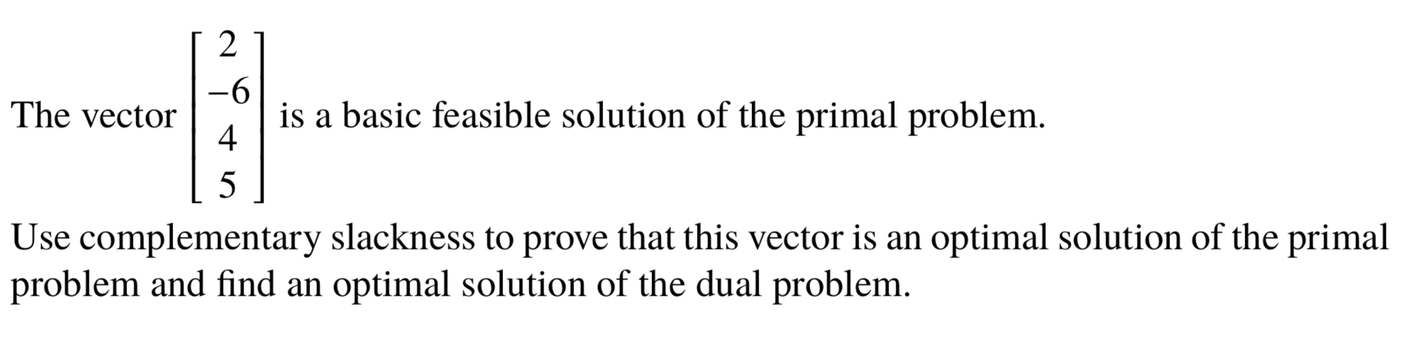 Solved Consider the following primal linear optimization | Chegg.com