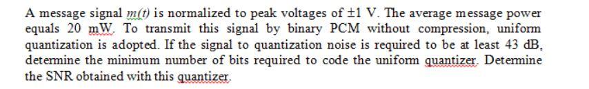 Solved A message signal m(t) is normalized to peak voltages | Chegg.com