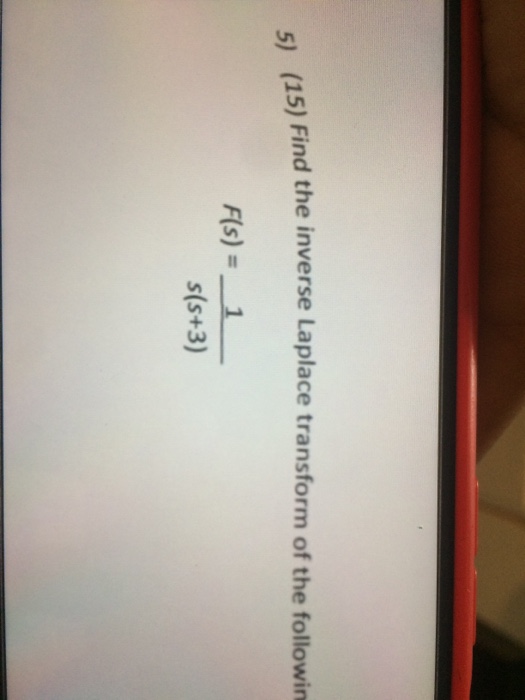 Solved Find the inverse Laplace transform of the following | Chegg.com