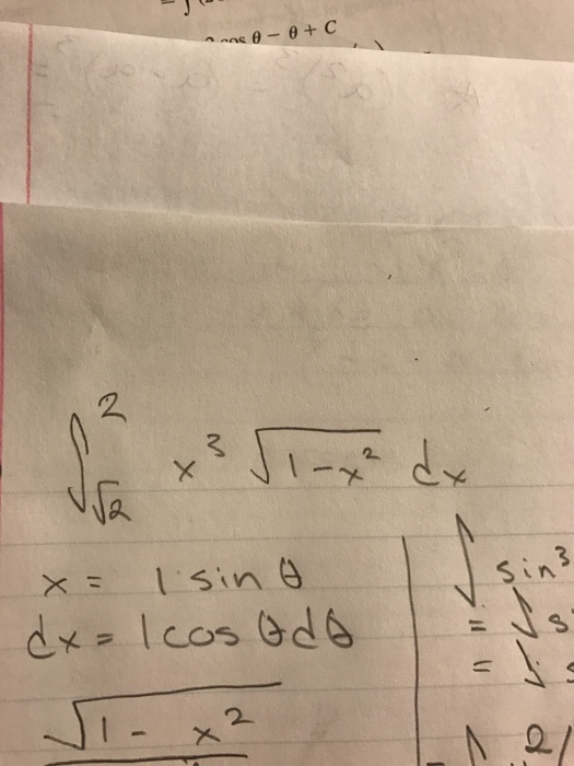 Solved Integral^2_Squareroot 2 x^2 Squareroot 1 - x^2 dx x = | Chegg.com