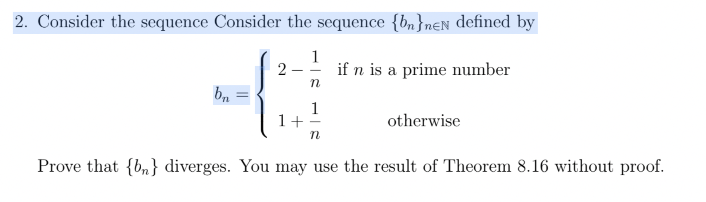 Solved Consider the sequence Consider the sequence {bn}ninN | Chegg.com