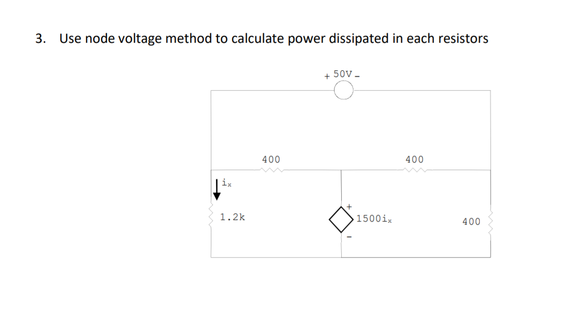 Solved Use node voltage method to calculate power dissipated | Chegg.com