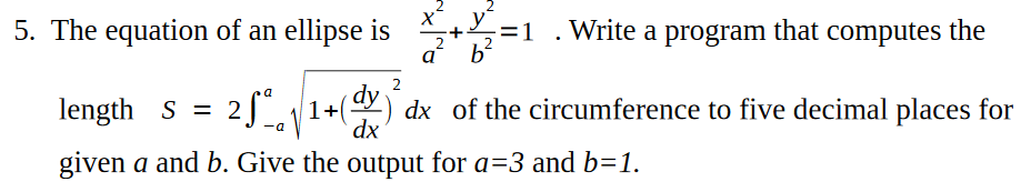 Solved 5. The equation of an ellipse is a2x2+b2y2=1. Write a | Chegg.com