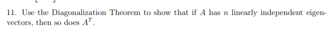Solved 11. Use the Diagonalization Theorem to show that if A | Chegg.com
