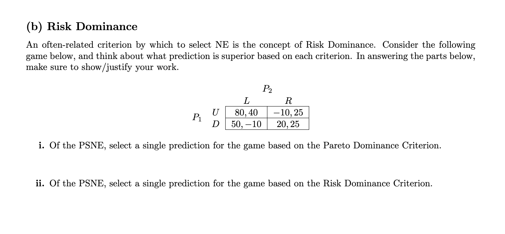 Solved (b) Risk Dominance An often-related criterion by | Chegg.com