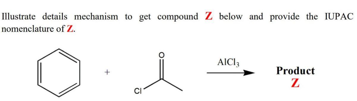 Solved Illustrate details mechanism to get compound Z below | Chegg.com