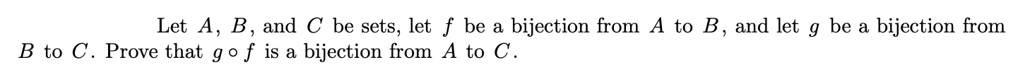 Solved Let A,B, and C be sets, let f be a bijection from A | Chegg.com