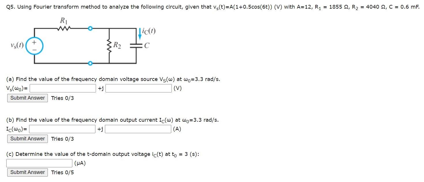 Solved Q5. Using Fourier transform method to analyze the | Chegg.com