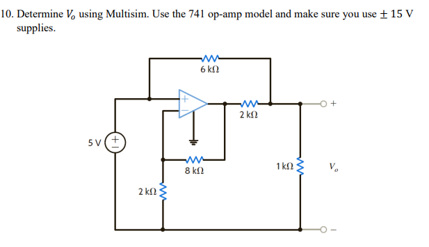 Solved 10. Determine V, using Multisim. Use the 741 op-amp | Chegg.com