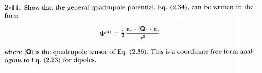 Solved 2-11. Show that the general quadrupole potential, Eq. | Chegg.com