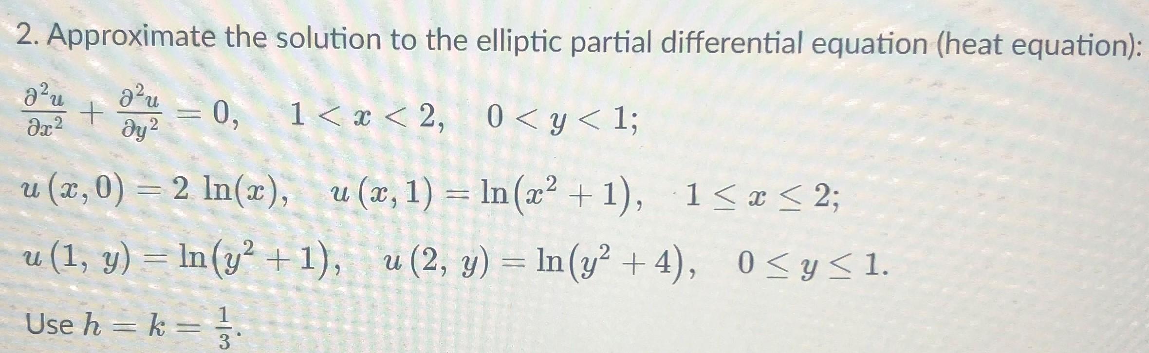 Solved 2 Approximate The Solution To The Elliptic Partial