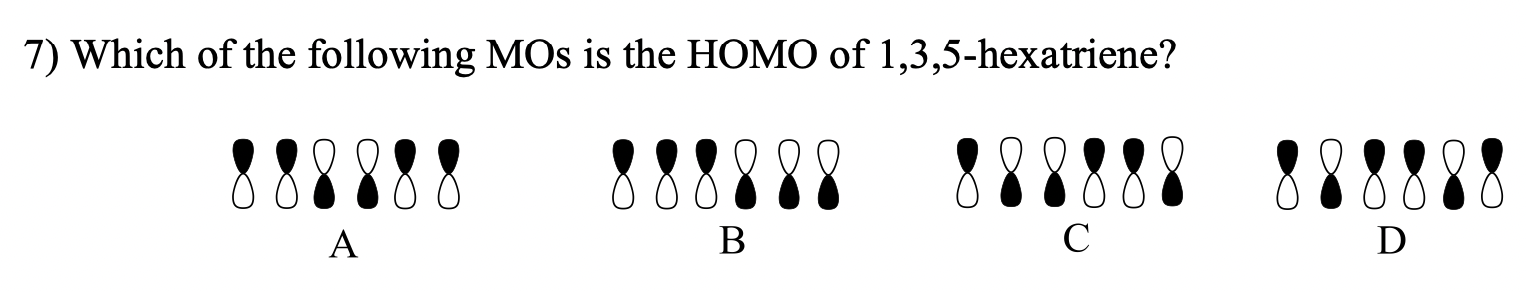 Solved 7) Which of the following MOs is the HOMO of | Chegg.com