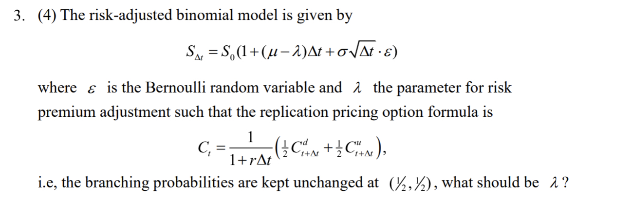 Solved 3. (4) The risk-adjusted binomial model is given by | Chegg.com