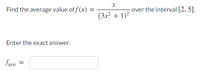 Solved x Find the average value of f(x) = = over the | Chegg.com