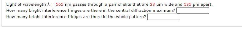 Solved Light of wavelength 1 = 565 nm passes through a pair | Chegg.com