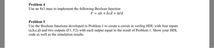 Solved Problem 4 Use an 8x1 mux to implement the following | Chegg.com
