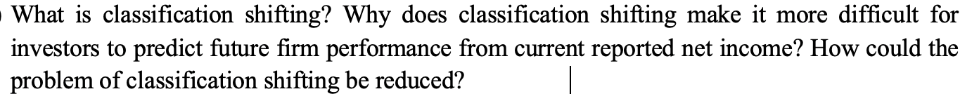 Solved What is classification shifting? Why does | Chegg.com