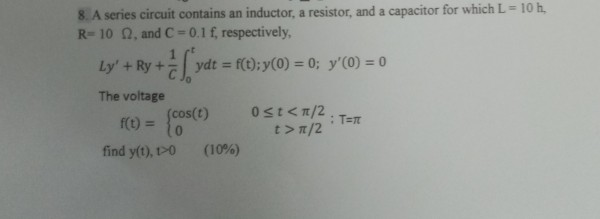 Solved 8. A series circuit contains an inductor, a resistor, | Chegg.com