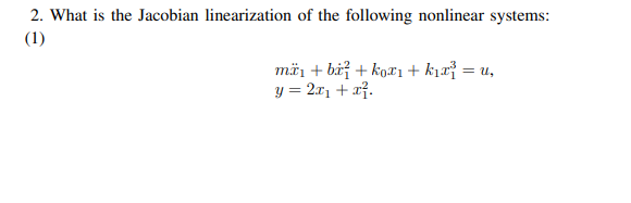 Solved 2. What is the Jacobian linearization of the | Chegg.com