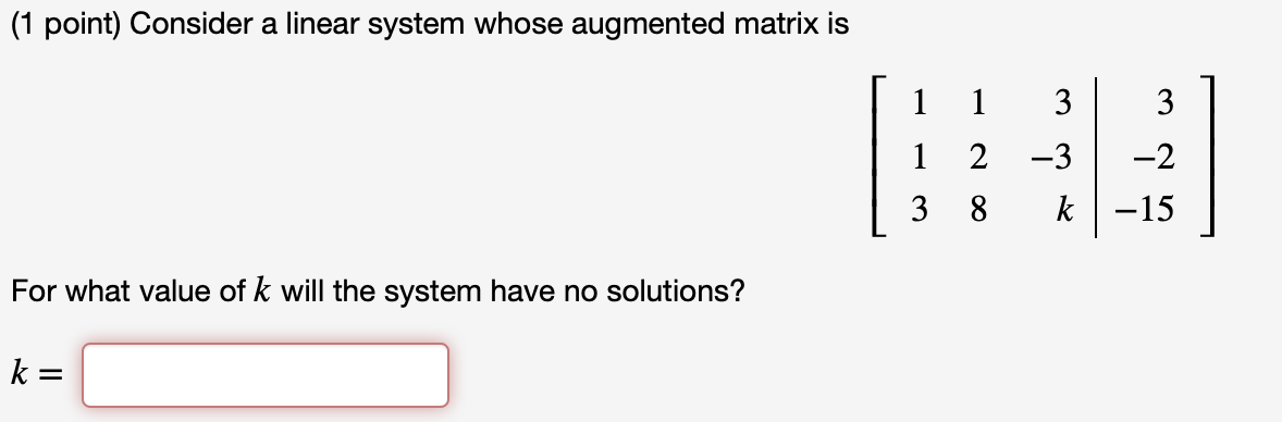 Solved (1 point) Consider a linear system whose augmented | Chegg.com