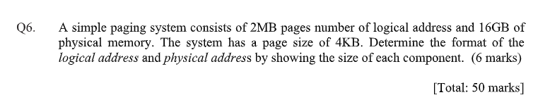 Solved Q6. A simple paging system consists of 2MB pages | Chegg.com