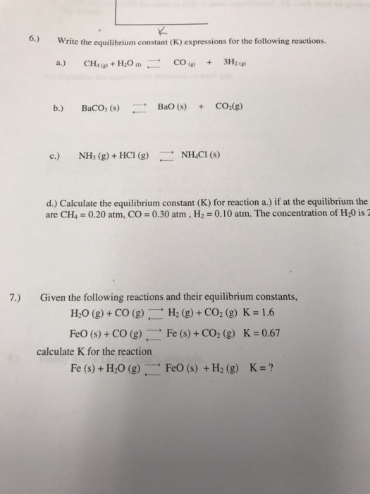 Solved 6.) Write the equilibrium constant (K) expressions | Chegg.com