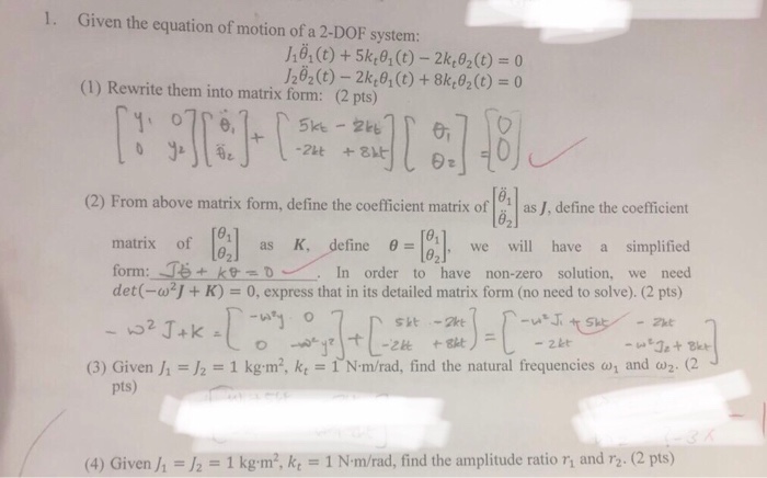 Solved 1. Given the equation of motion of a 2-DOF system: | Chegg.com