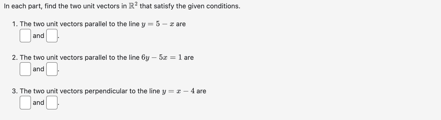 Solved In each part, find the two unit vectors in R2 that | Chegg.com