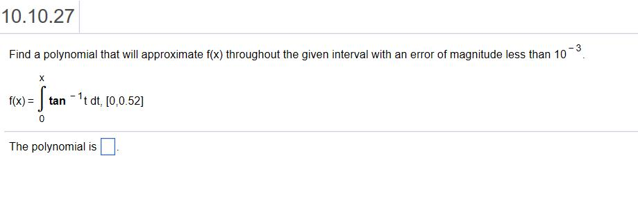 Solved 10.10.27 Find a polynomial that will approximate f(x) | Chegg.com